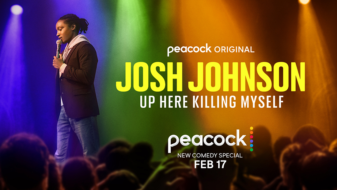 Peacock To Premiere 'Josh Johnson: Up Here Killing Myself' Comedy ...